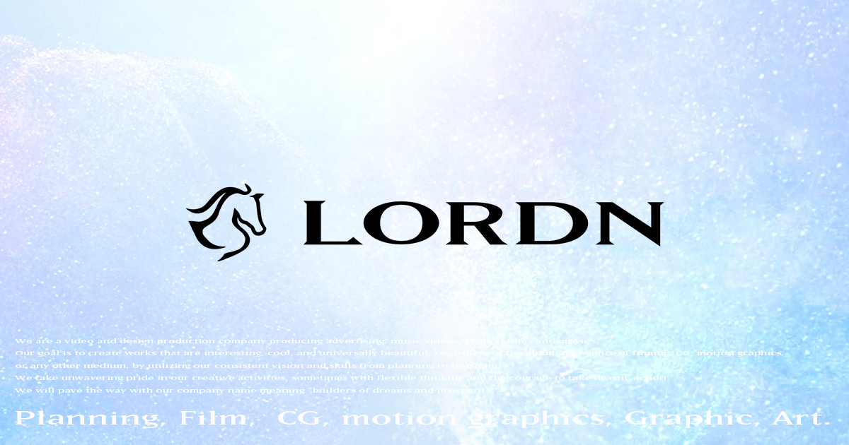 LORDN - Planning, Film, CG, motion graphics, Graphic, Art.